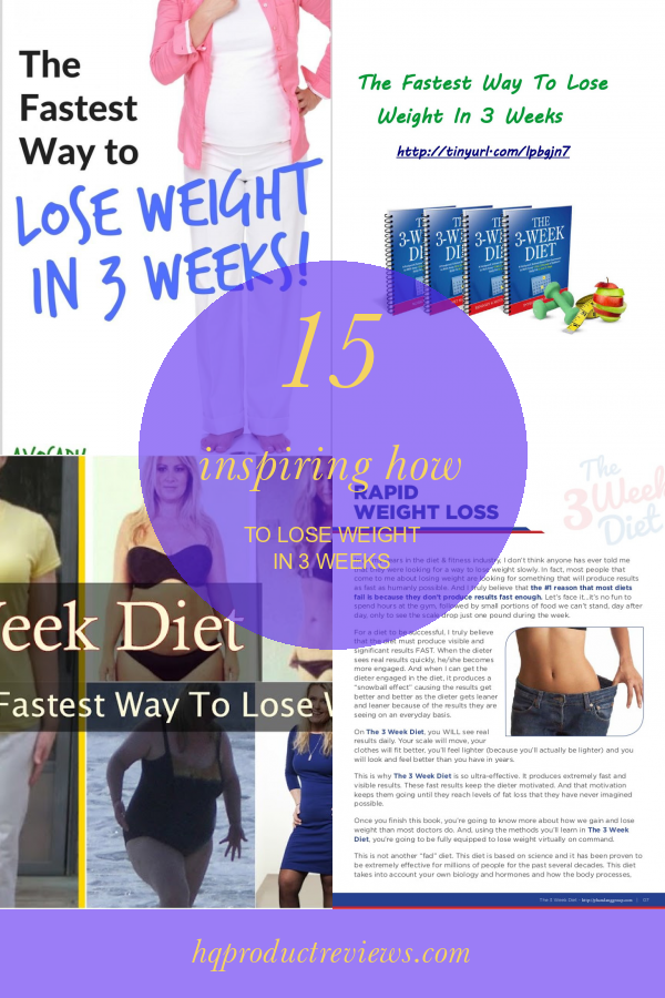 15 Inspiring How To Lose Weight In 3 Weeks Best Product Reviews